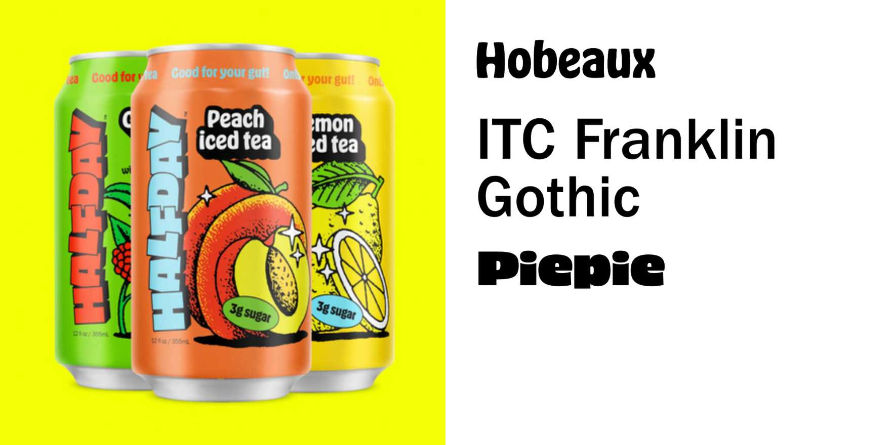 Halfday Iced Tea - Fonts In Use