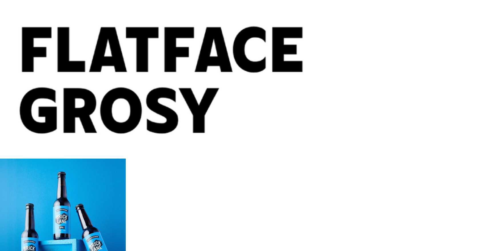 Flatface Grosy in use - Fonts In Use