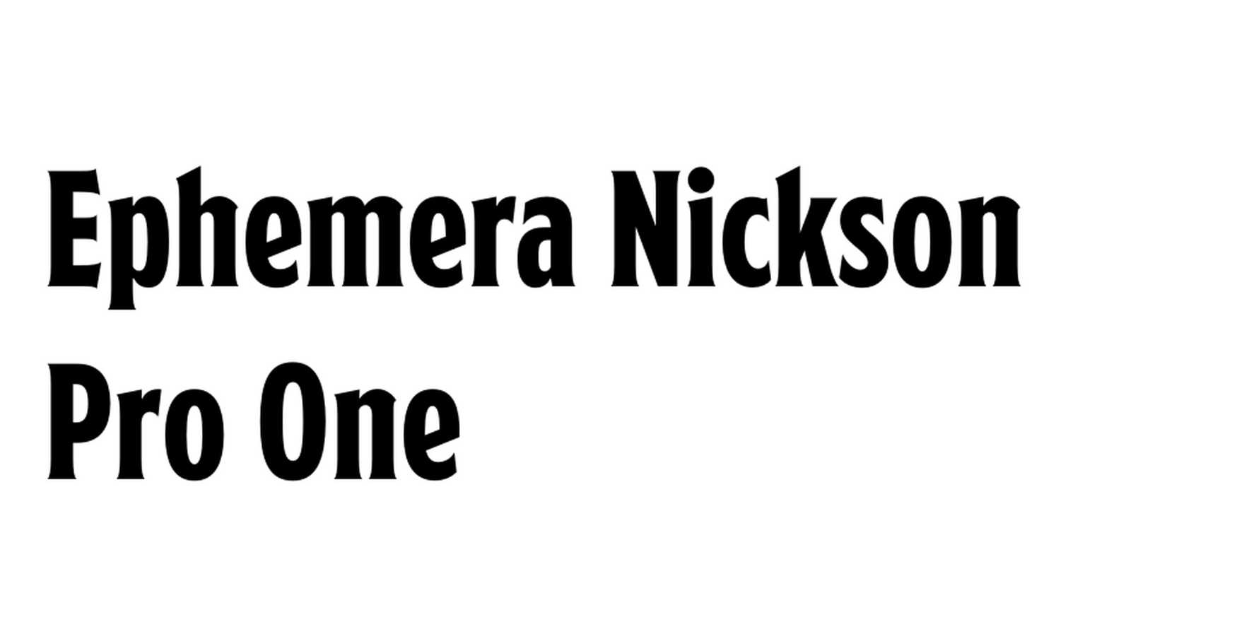 Ephemera Nickson Pro One in use - Fonts In Use