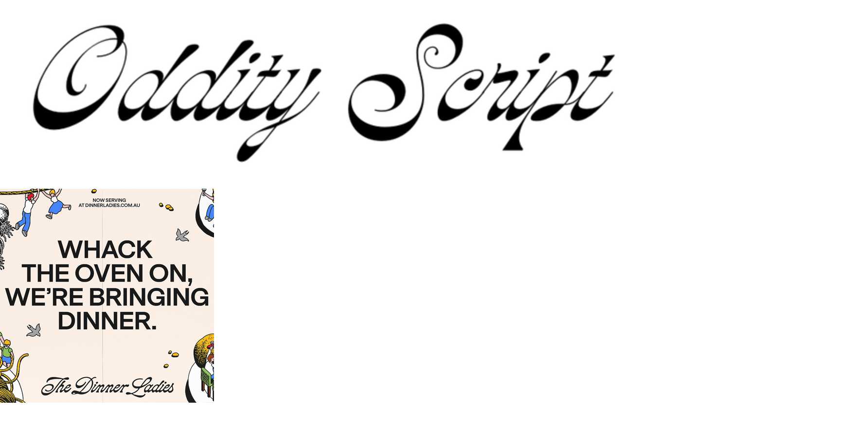Oddity Script in use - Fonts In Use