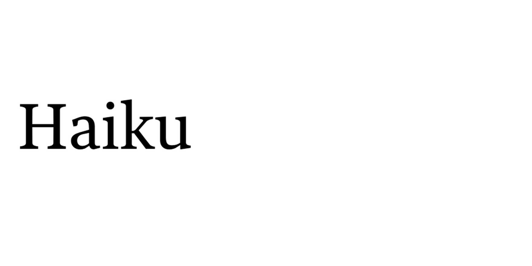 Haiku in use - Fonts In Use