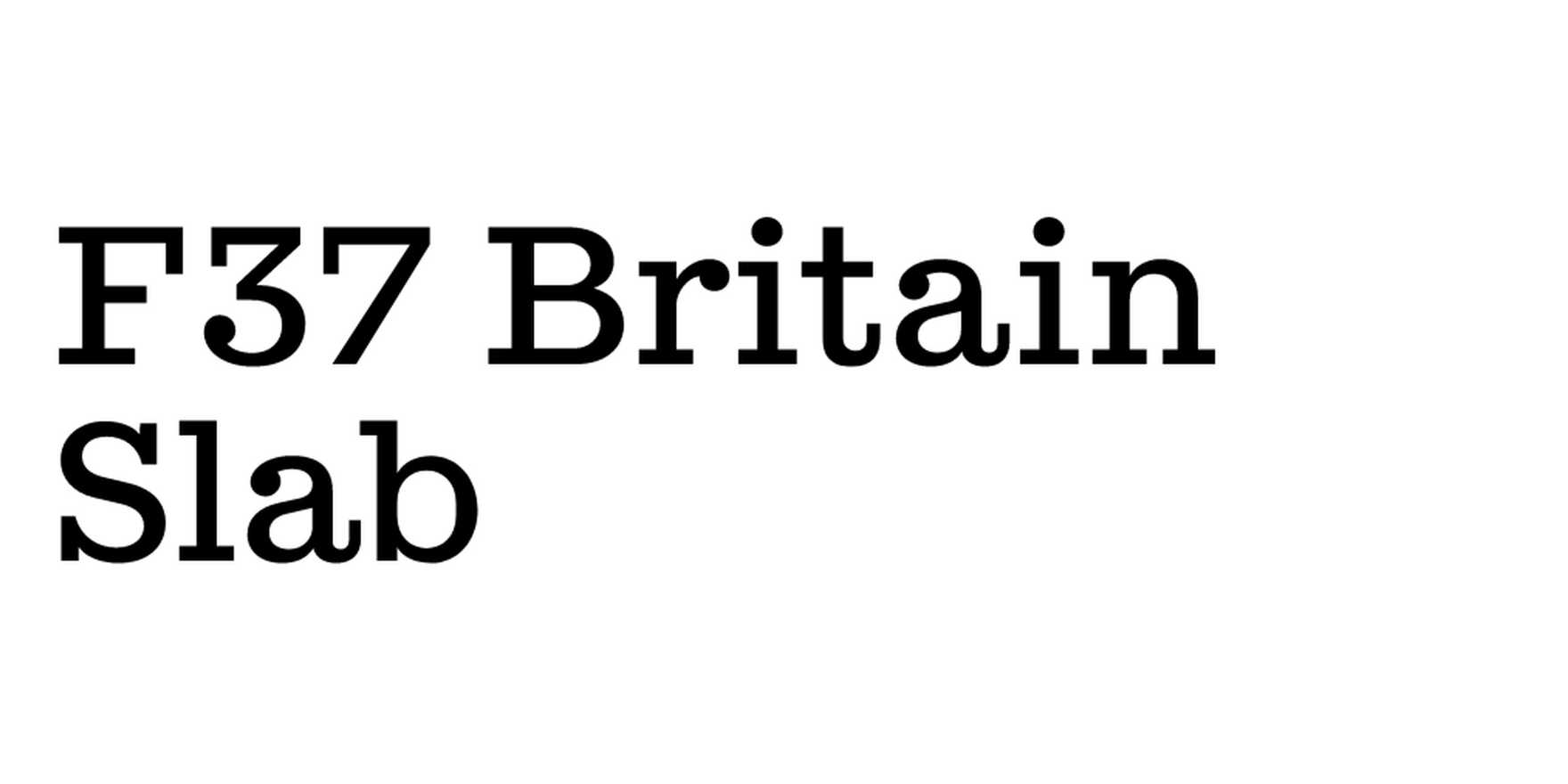 F37 Britain Slab in use - Fonts In Use