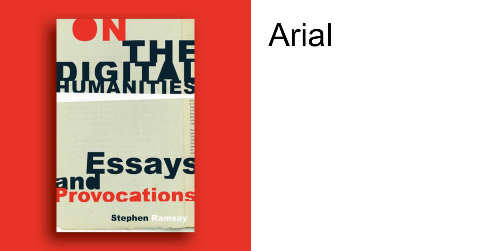 On the Digital Humanities by Stephen Ramsay - Fonts In Use