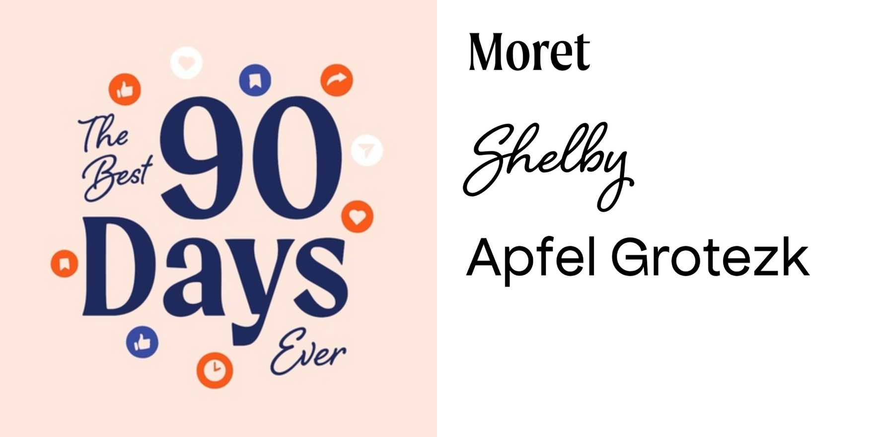 The Best 90 Days Ever - Fonts In Use