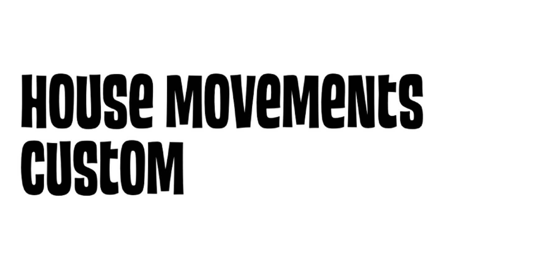 House Movements Custom in use - Fonts In Use