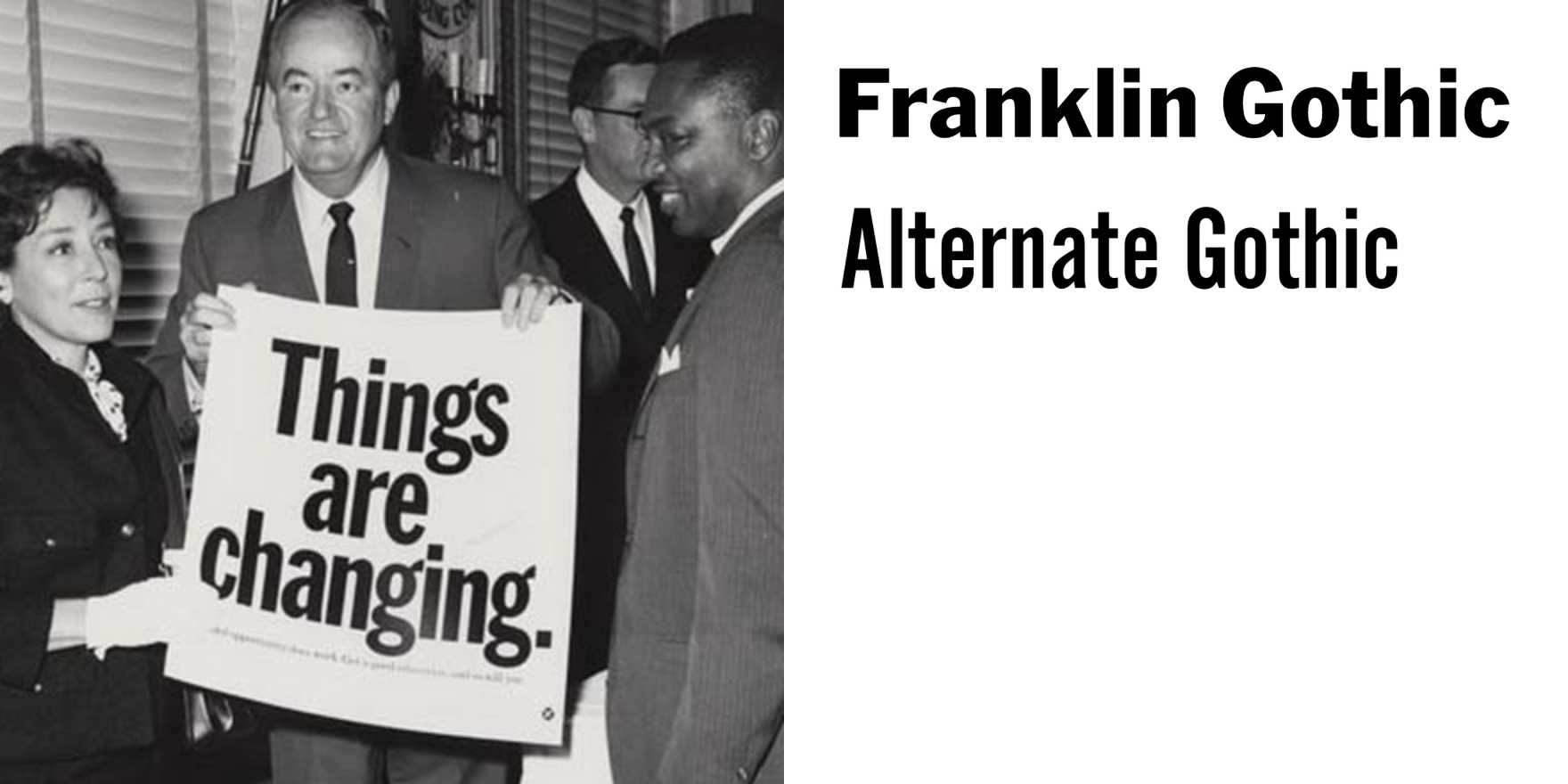 “Things are changing.” campaign - Fonts In Use