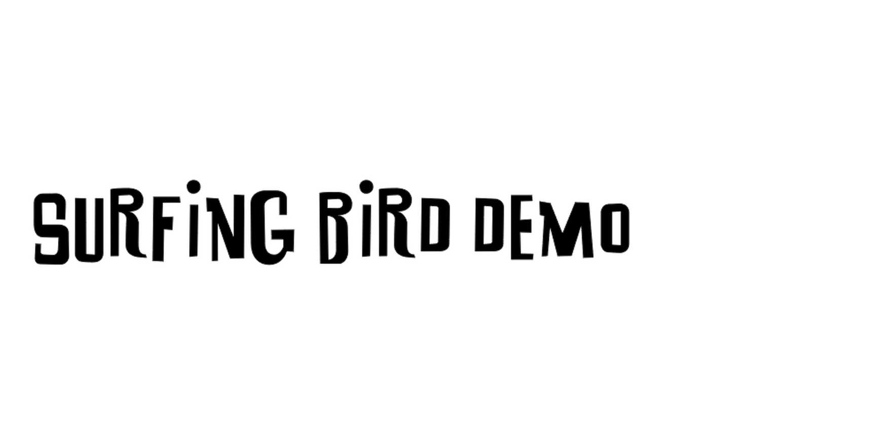 Surfing Bird DEMO in use - Fonts In Use