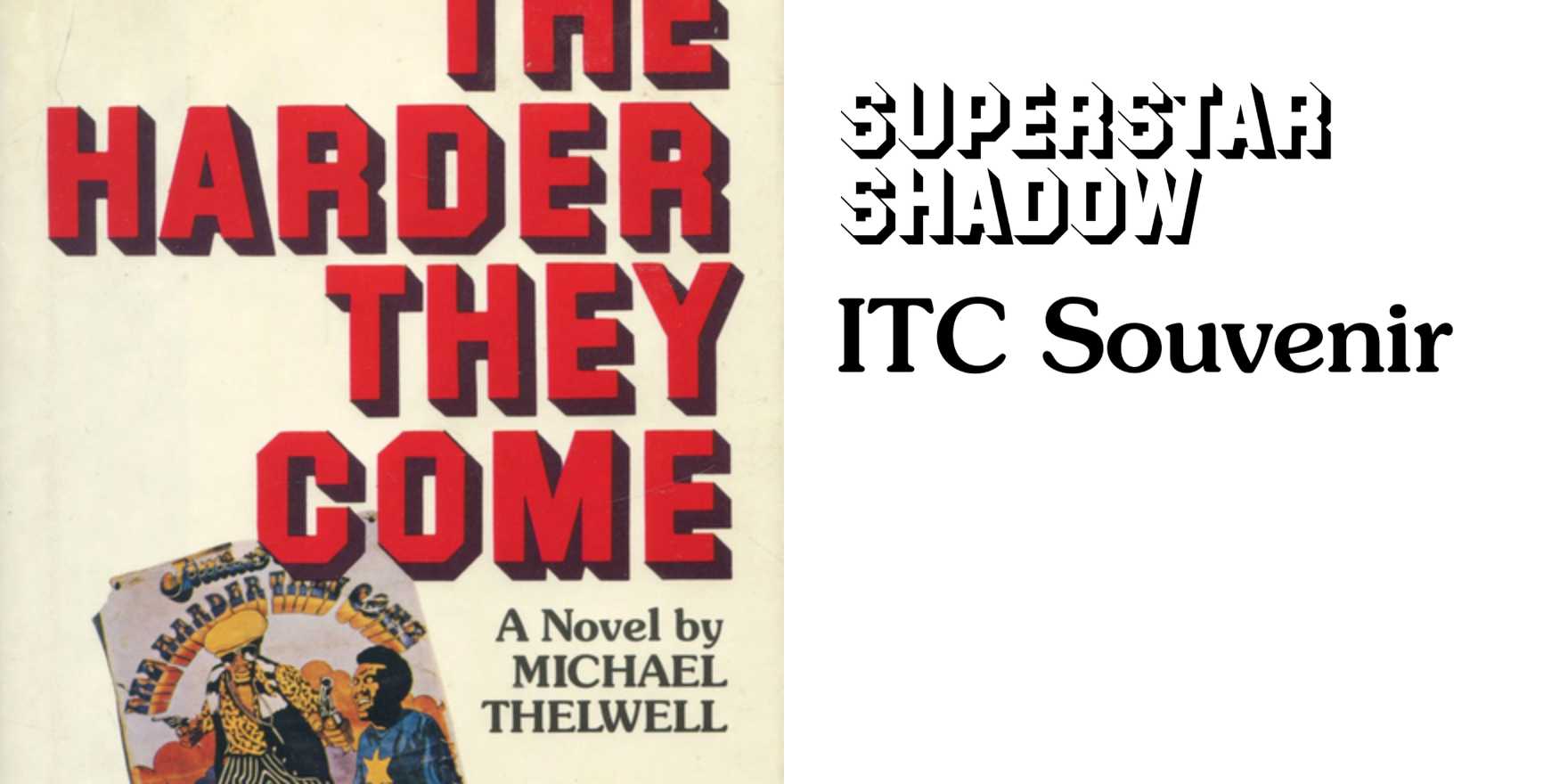 The Harder They Come by Michael Thelwell - Fonts In Use