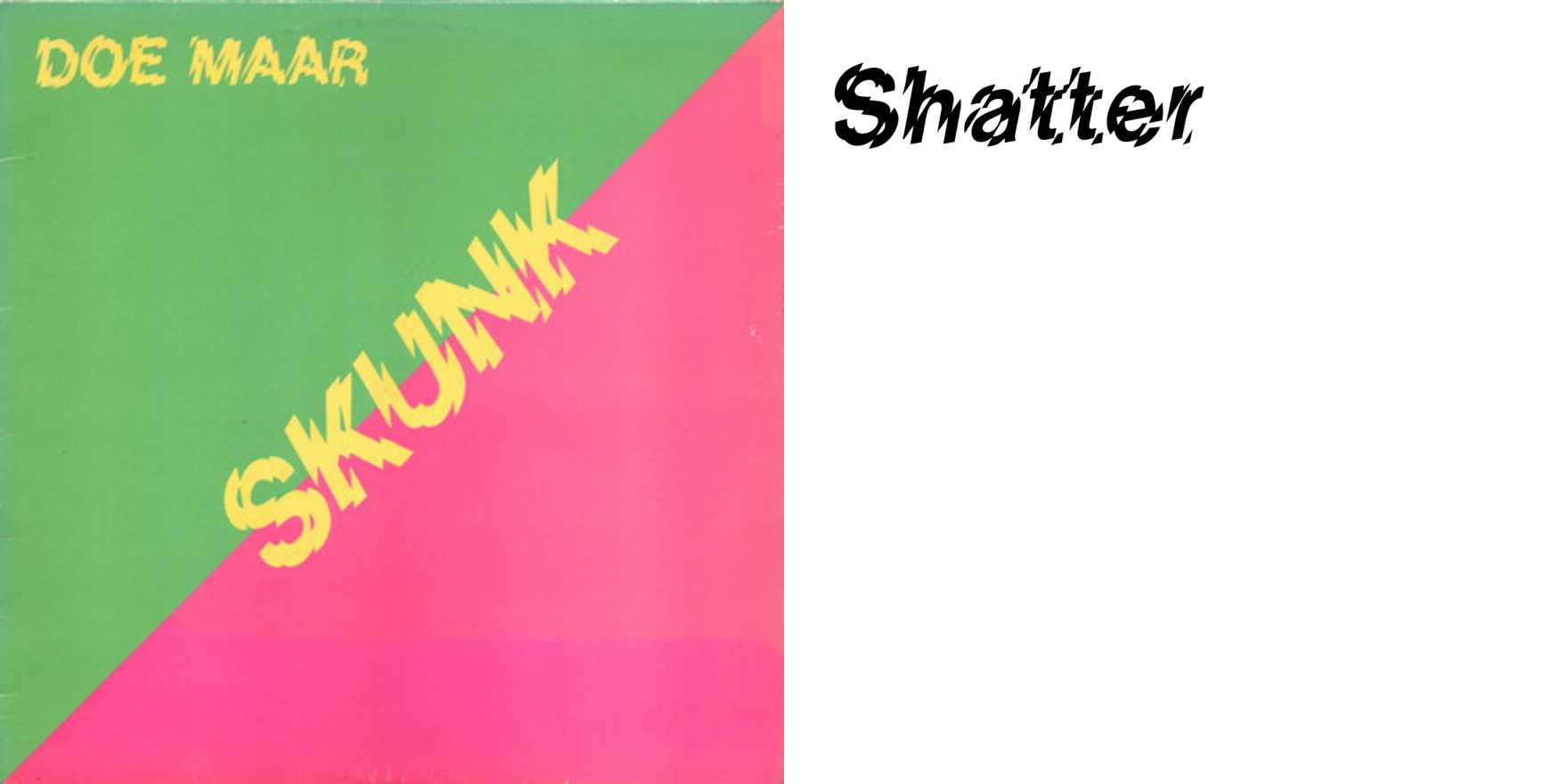 Doe Maar – Skunk album art - Fonts In Use