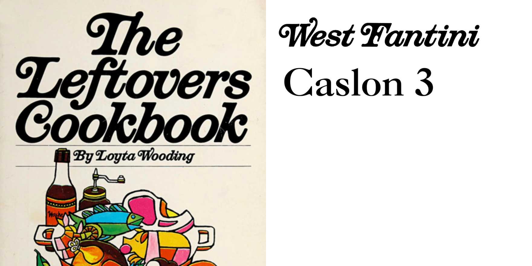 The Leftovers Cookbook by Loyta Wooding, Grosset & Dunlap - Fonts In Use