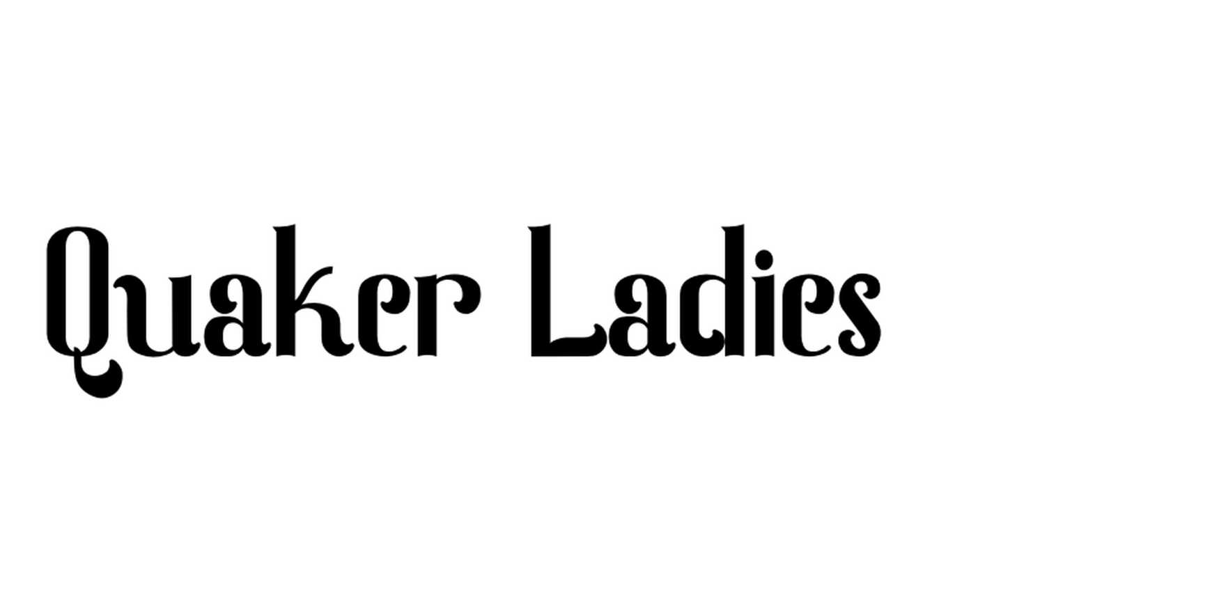 Quaker Ladies in use - Fonts In Use