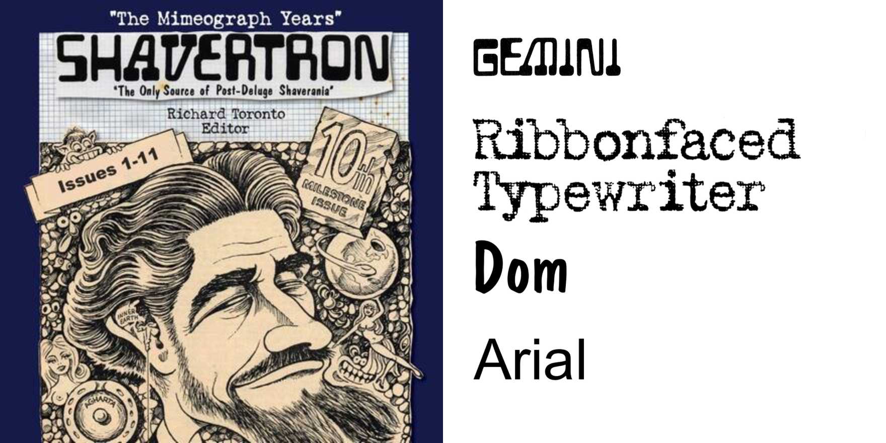 Shavertron: The Mimeograph Years by Richard Toronto - Fonts In Use