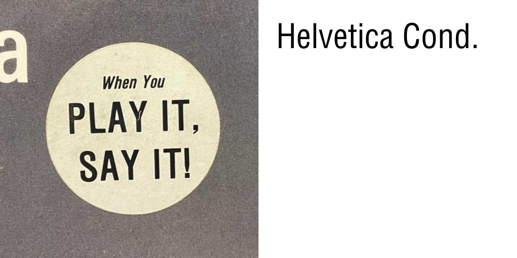 “When You Play It, Say It!” sticker - Fonts In Use