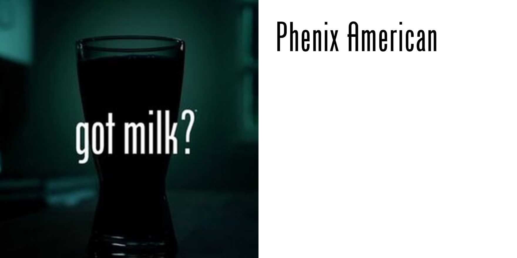 “Got Milk?” Campaign, 20th Anniversary - Fonts In Use