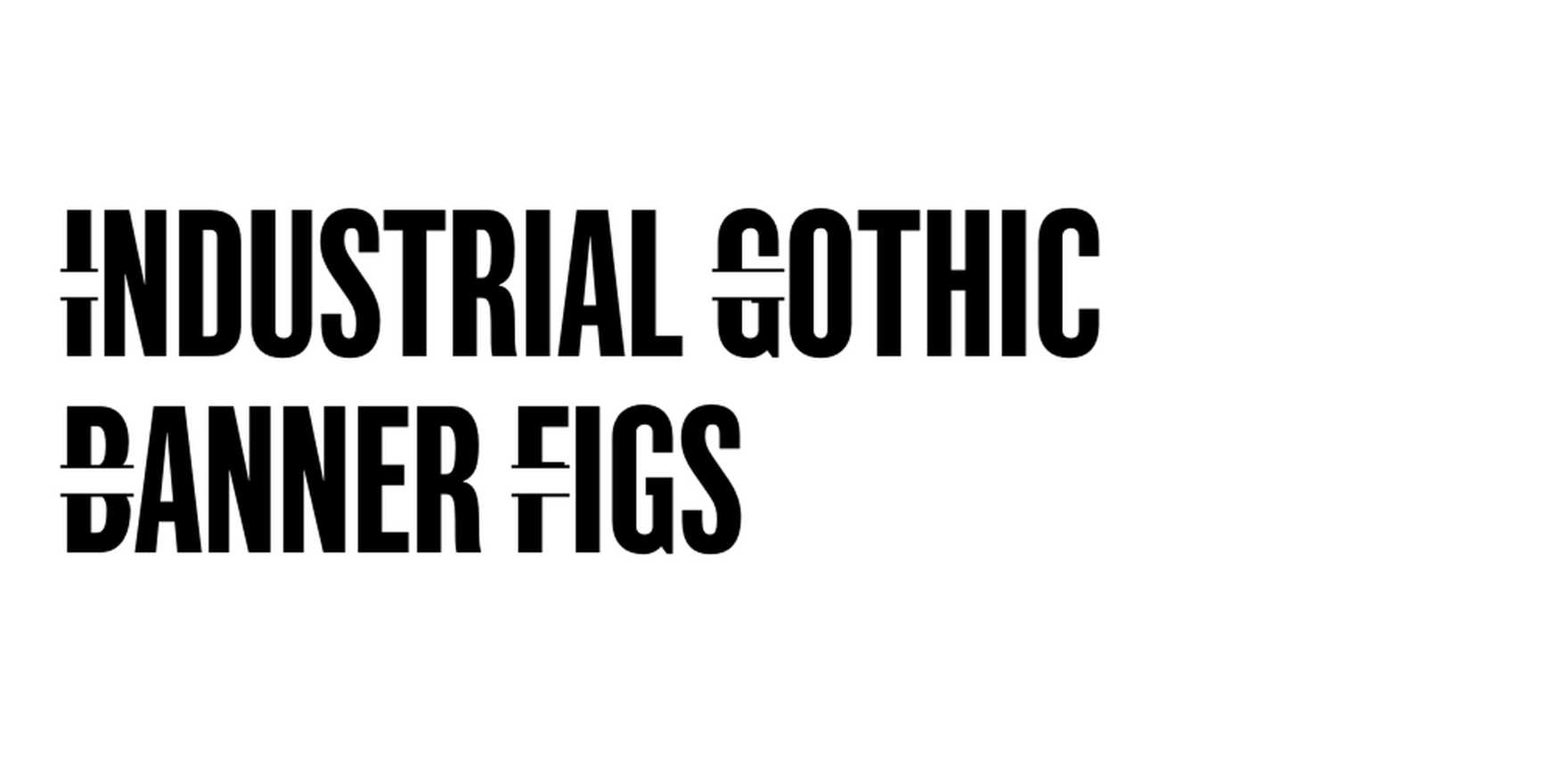 Industrial Gothic Banner Figs in use - Fonts In Use
