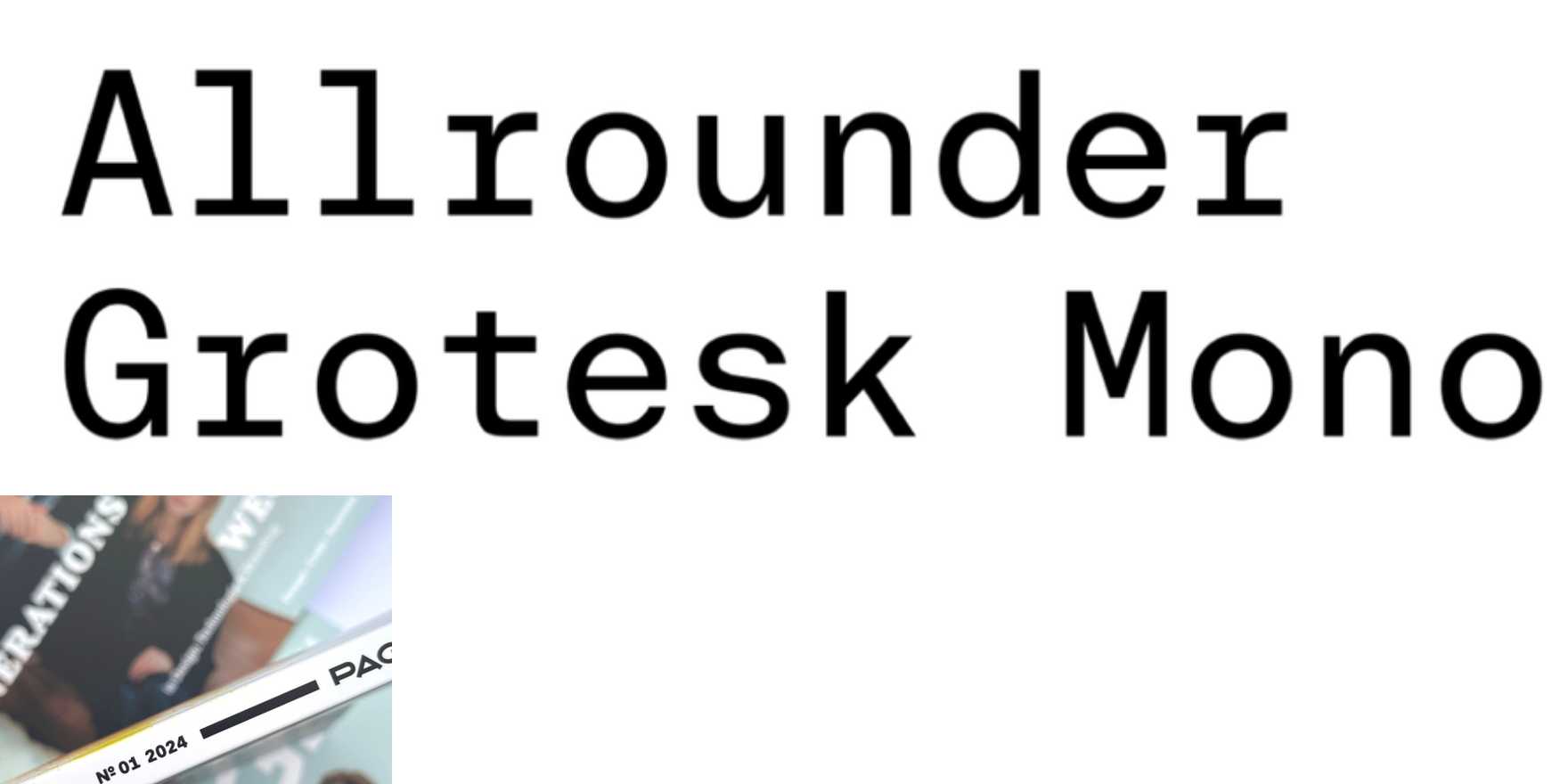 Allrounder Grotesk Mono in use - Fonts In Use