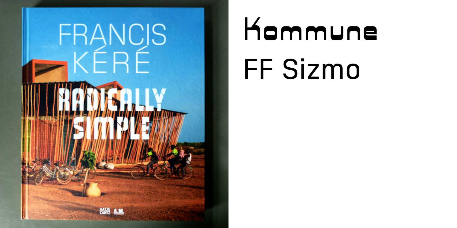 Francis Kéré: Radically Simple - Fonts In Use
