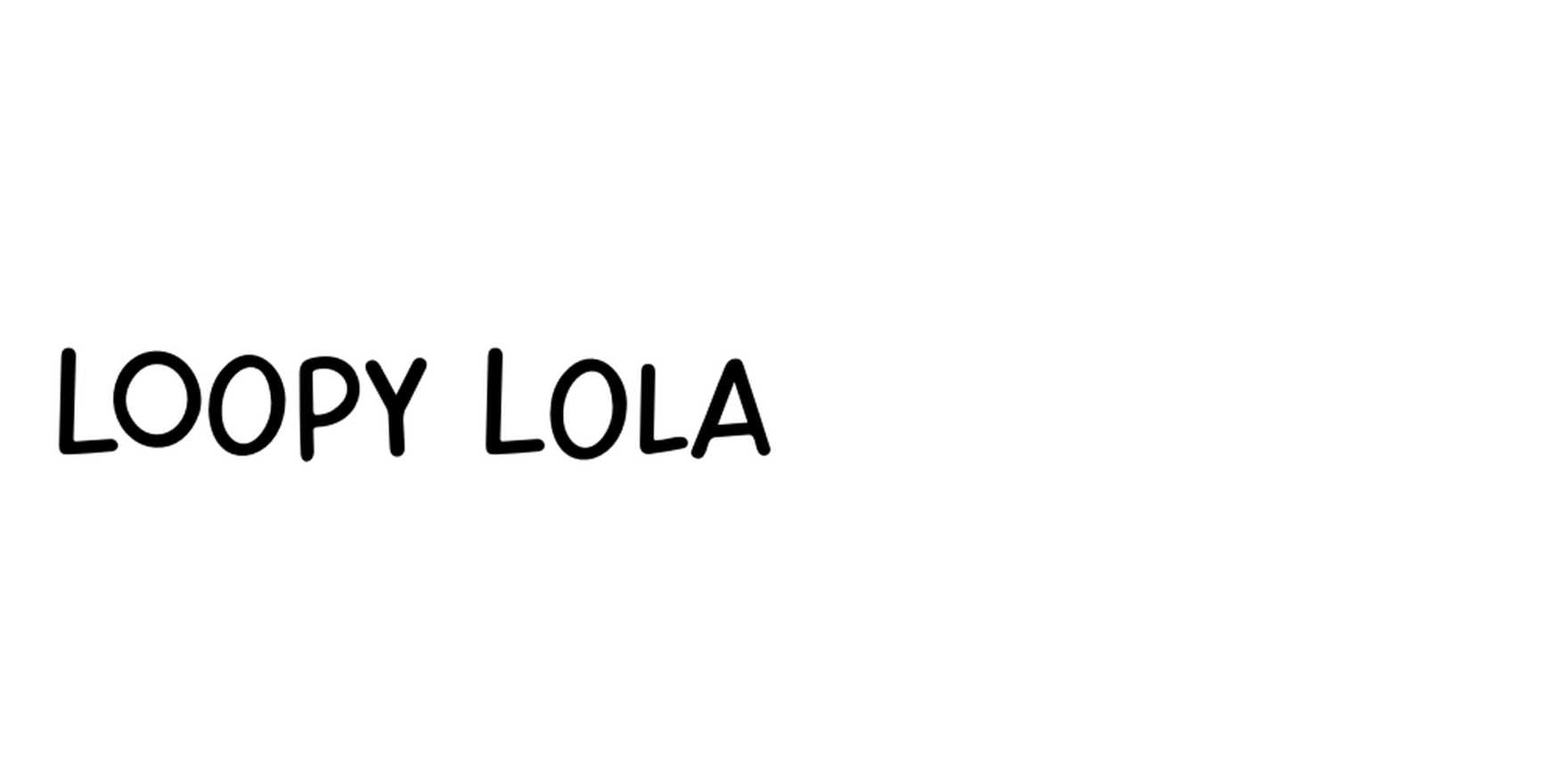 Loopy Lola in use - Fonts In Use