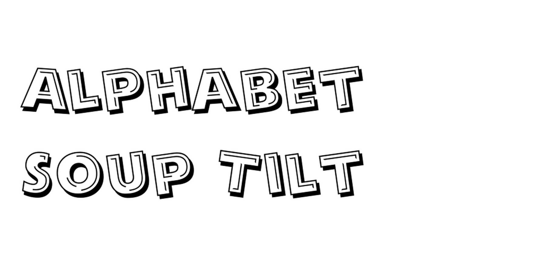 Alphabet Soup Tilt in use - Fonts In Use