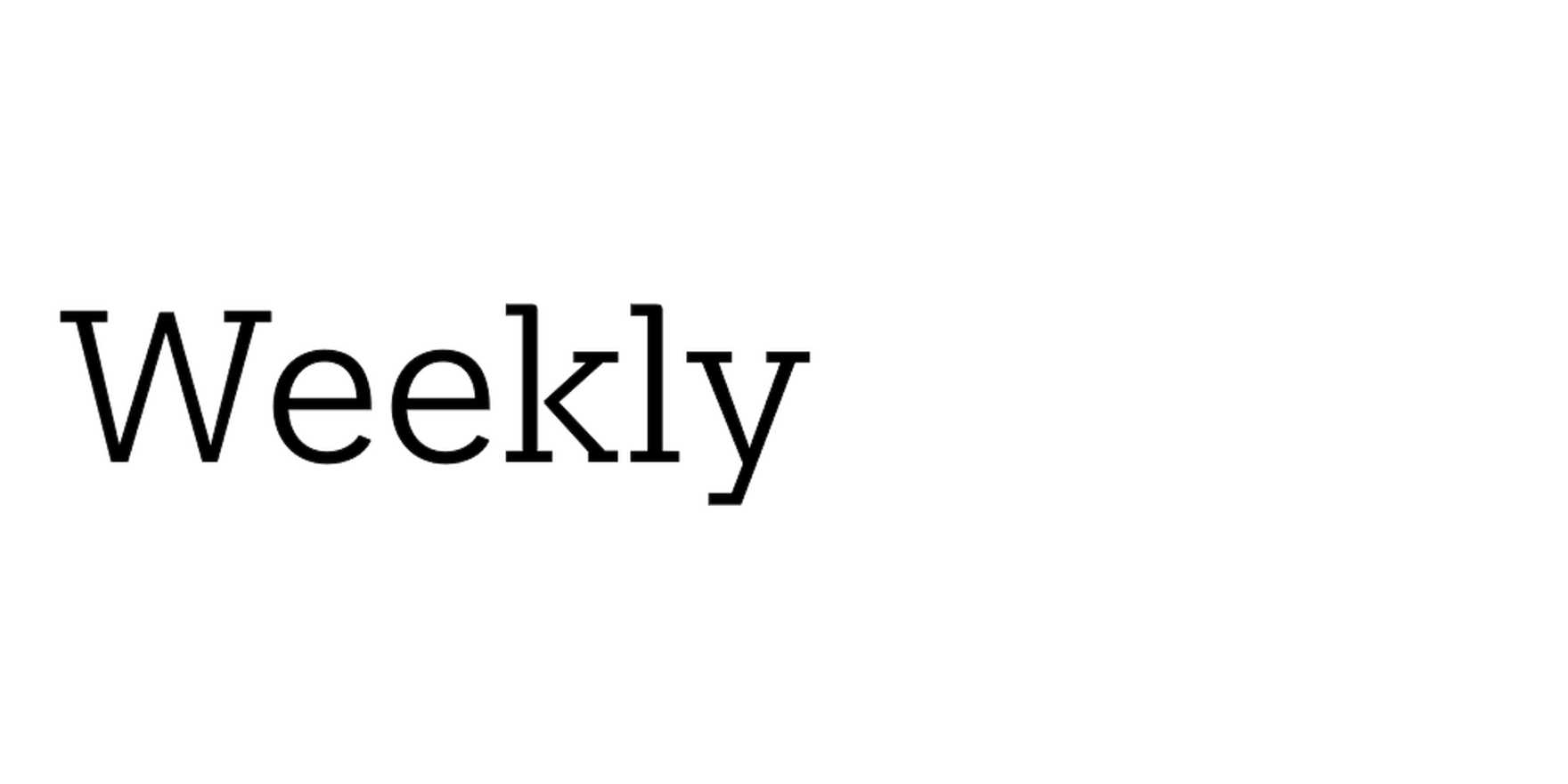 Weekly in use - Fonts In Use