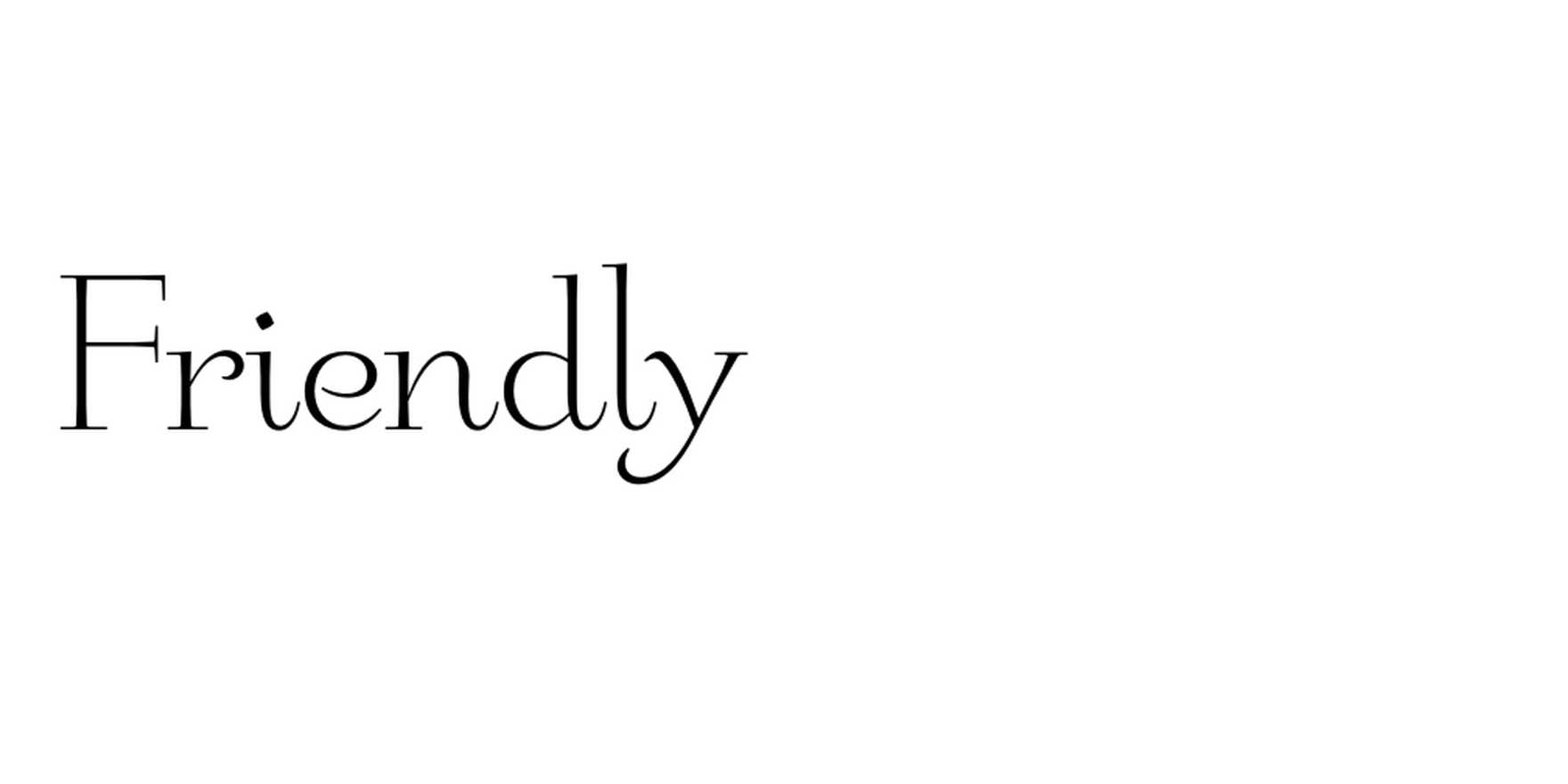 Friendly in use - Fonts In Use