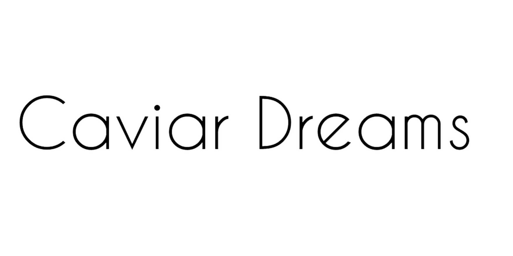 caviar dream