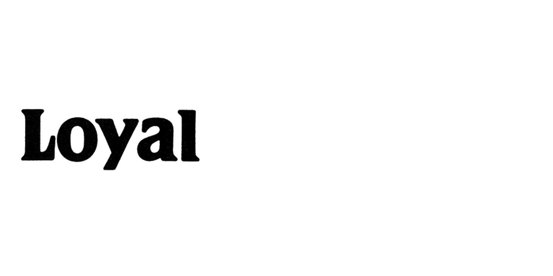 Loyal in use - Fonts In Use