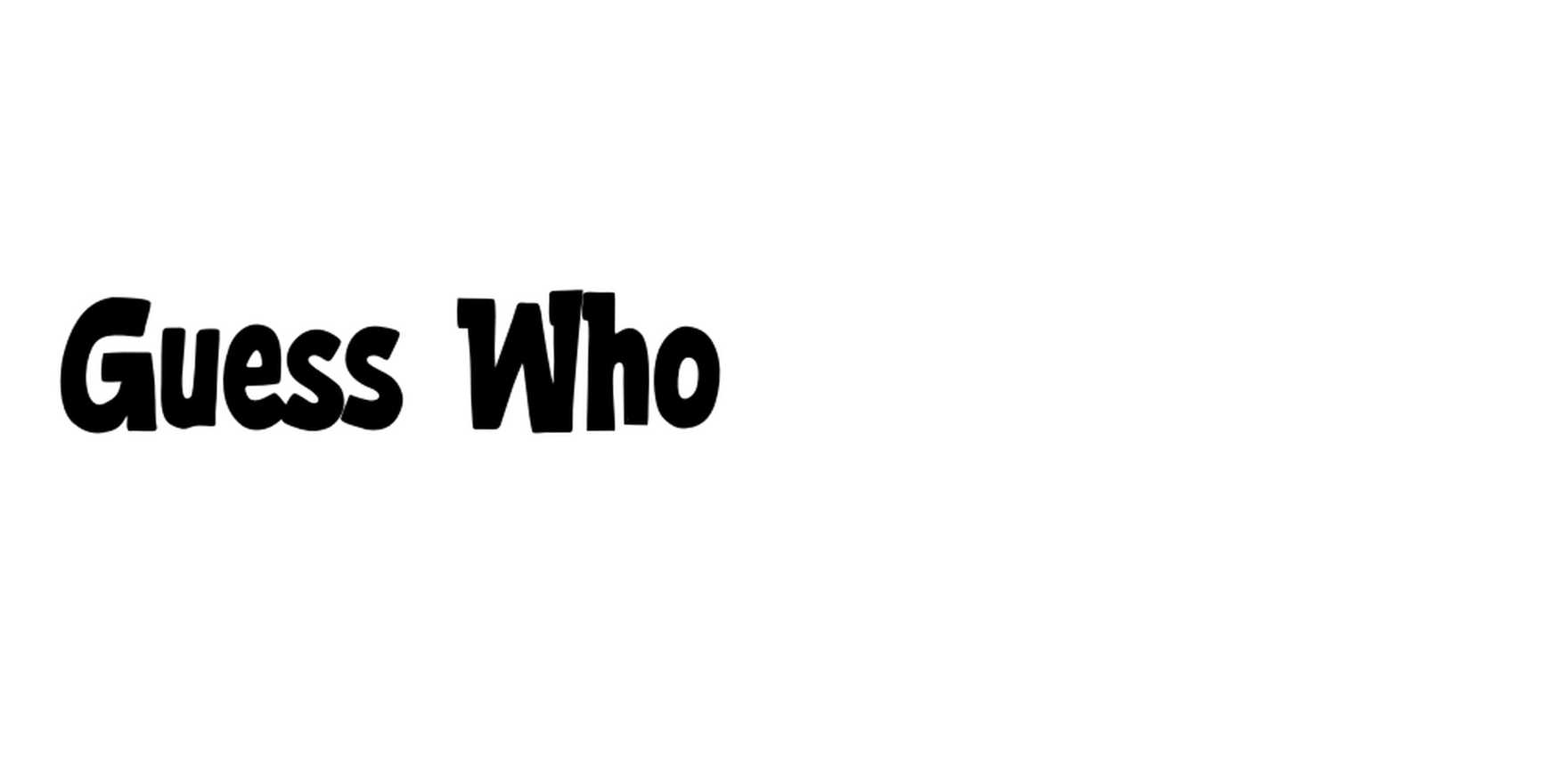 Guess Who in use - Fonts In Use