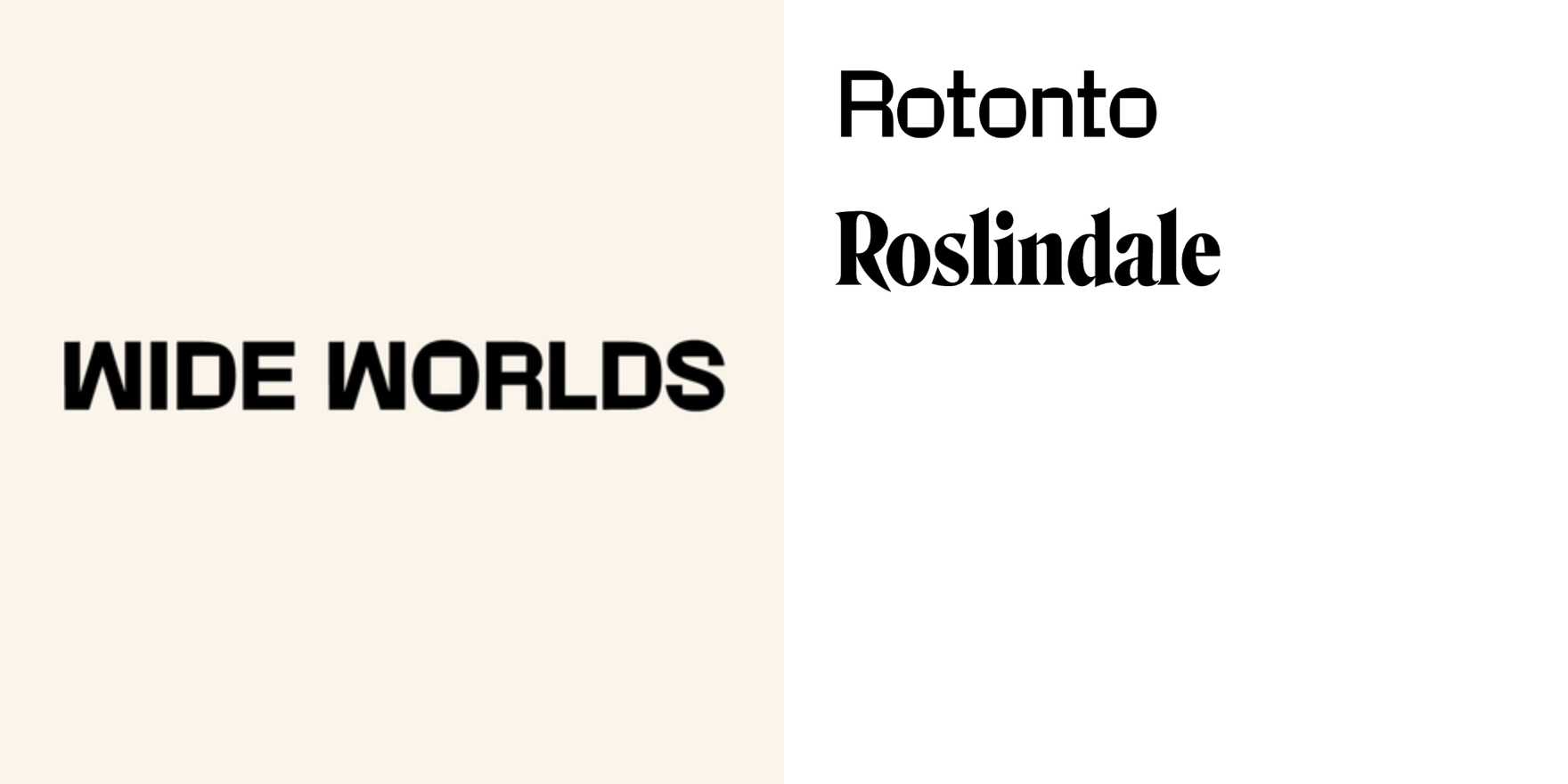 Wide Worlds - Fonts In Use