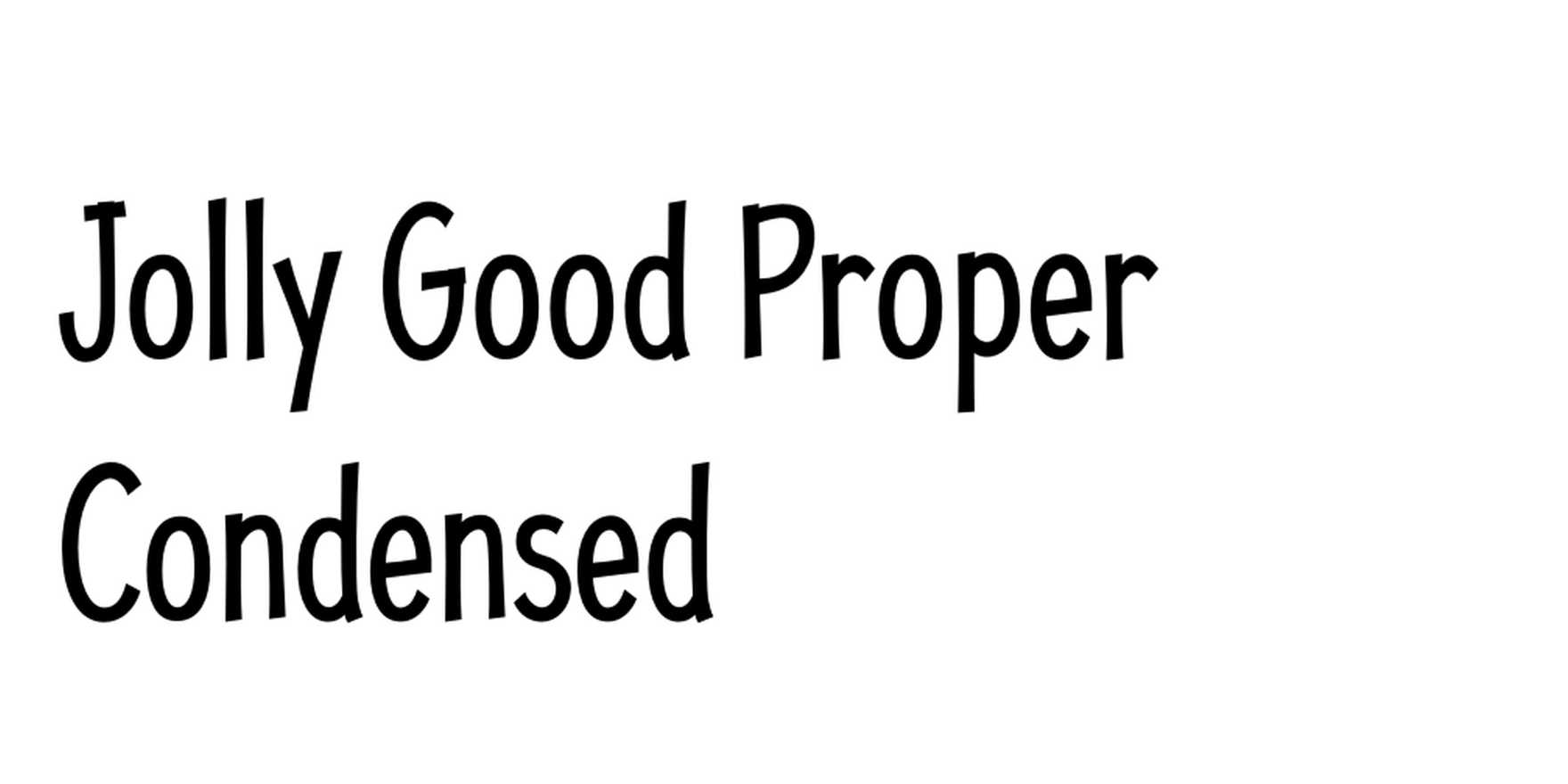 Jolly Good Proper Condensed in use - Fonts In Use