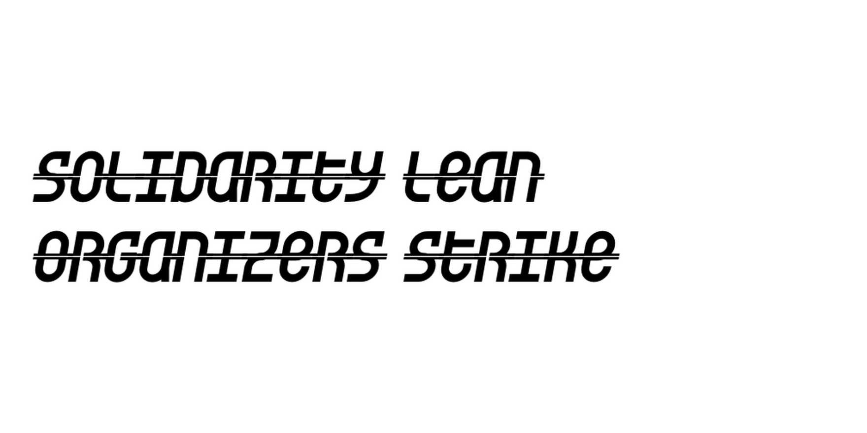 Solidarity Lean Organizers Strike in use - Fonts In Use