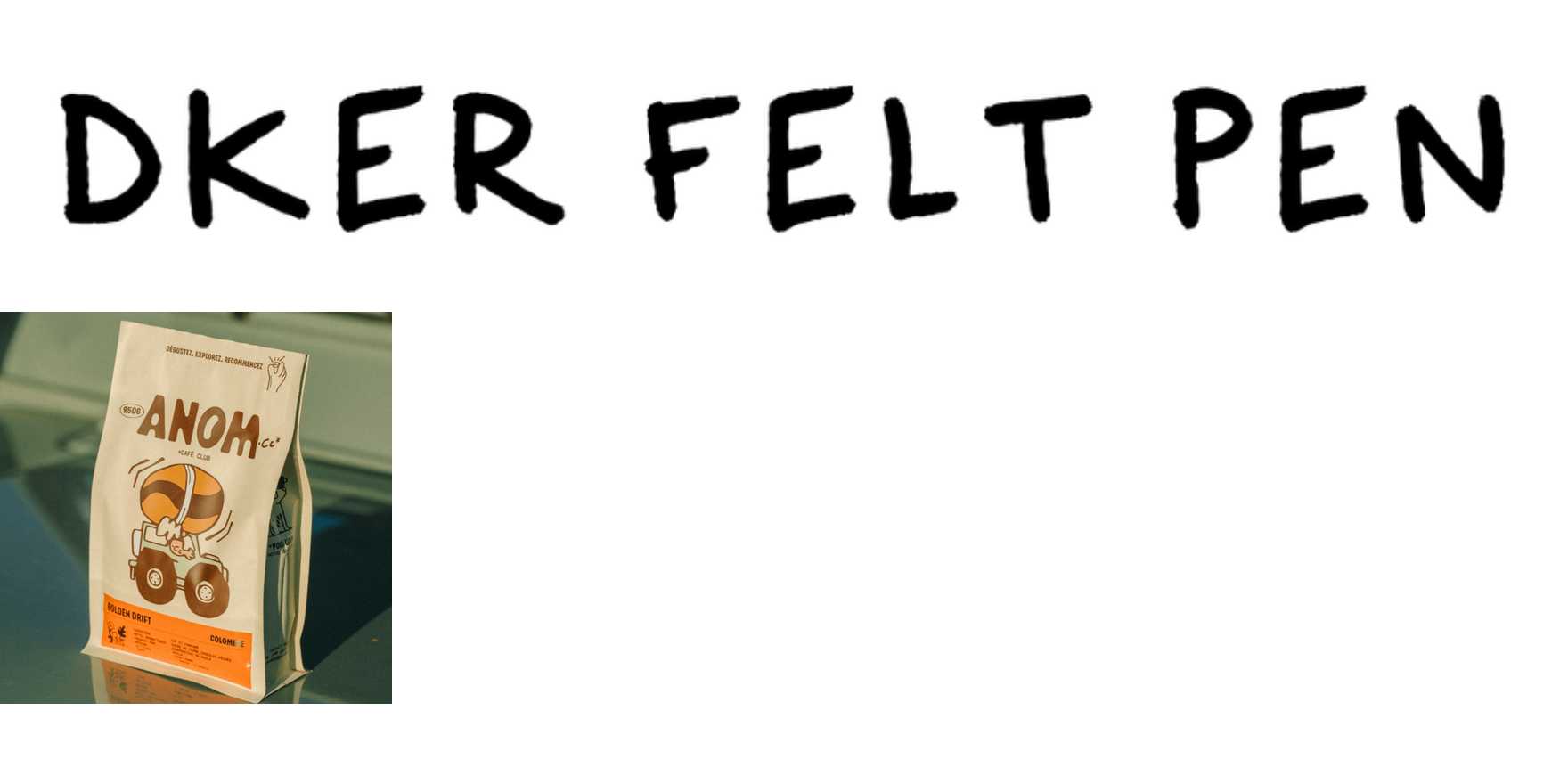 Dker Felt Pen in use - Fonts In Use