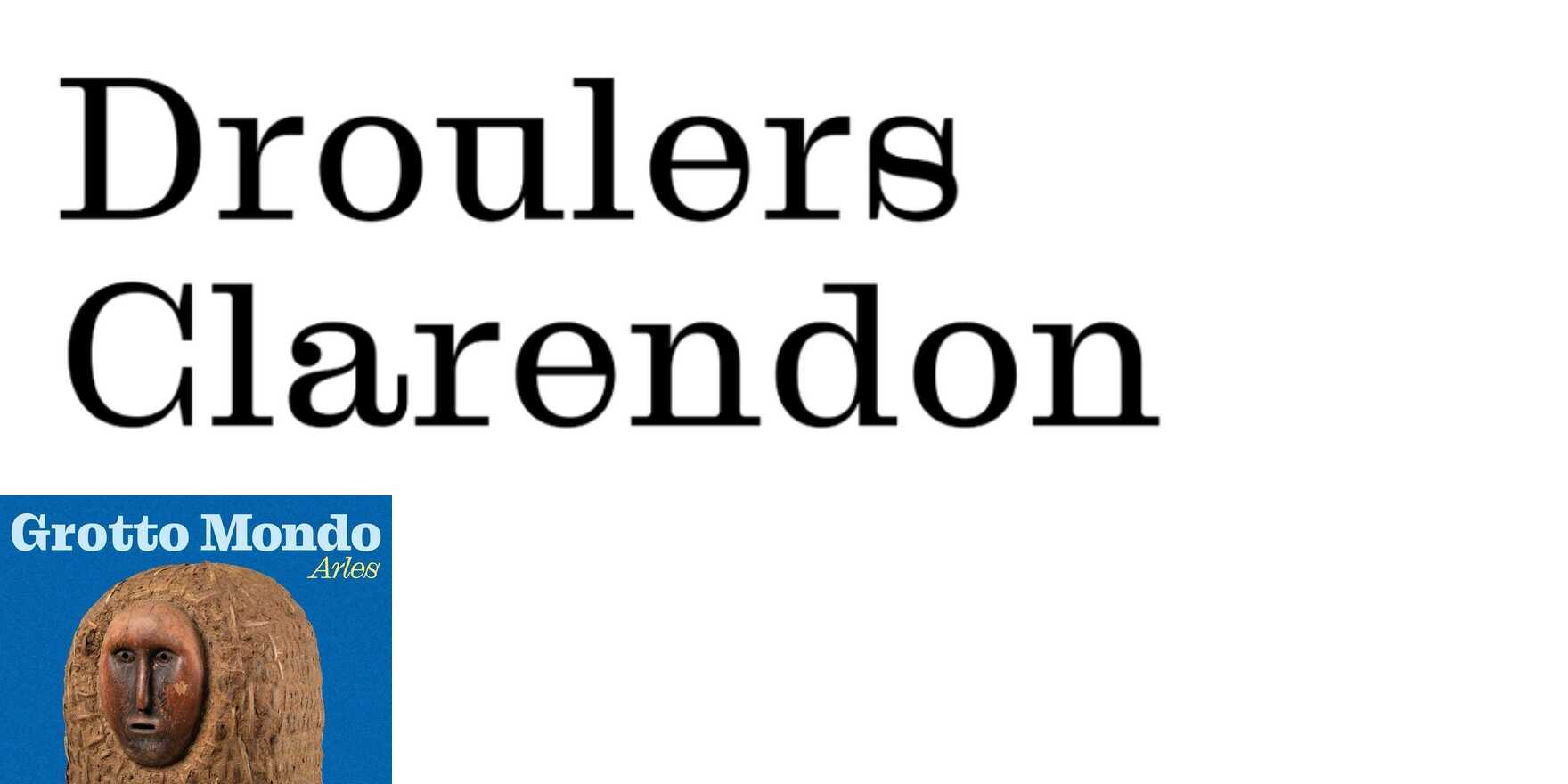 Droulers Clarendon in use - Fonts In Use