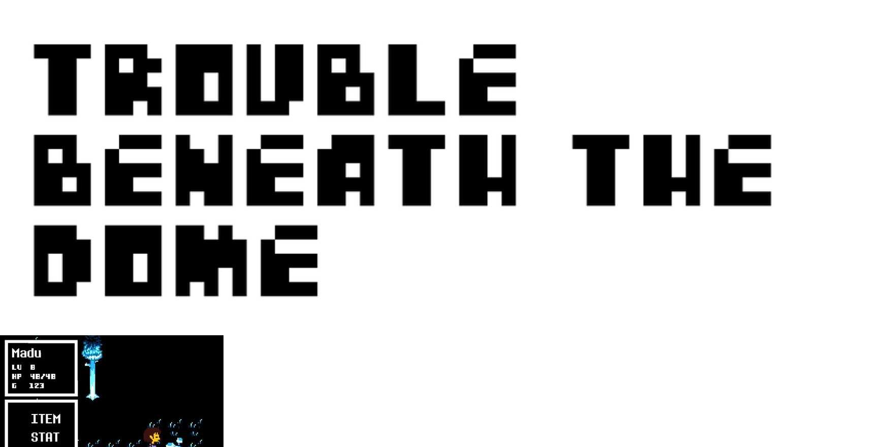 Trouble Beneath The Dome in use - Fonts In Use
