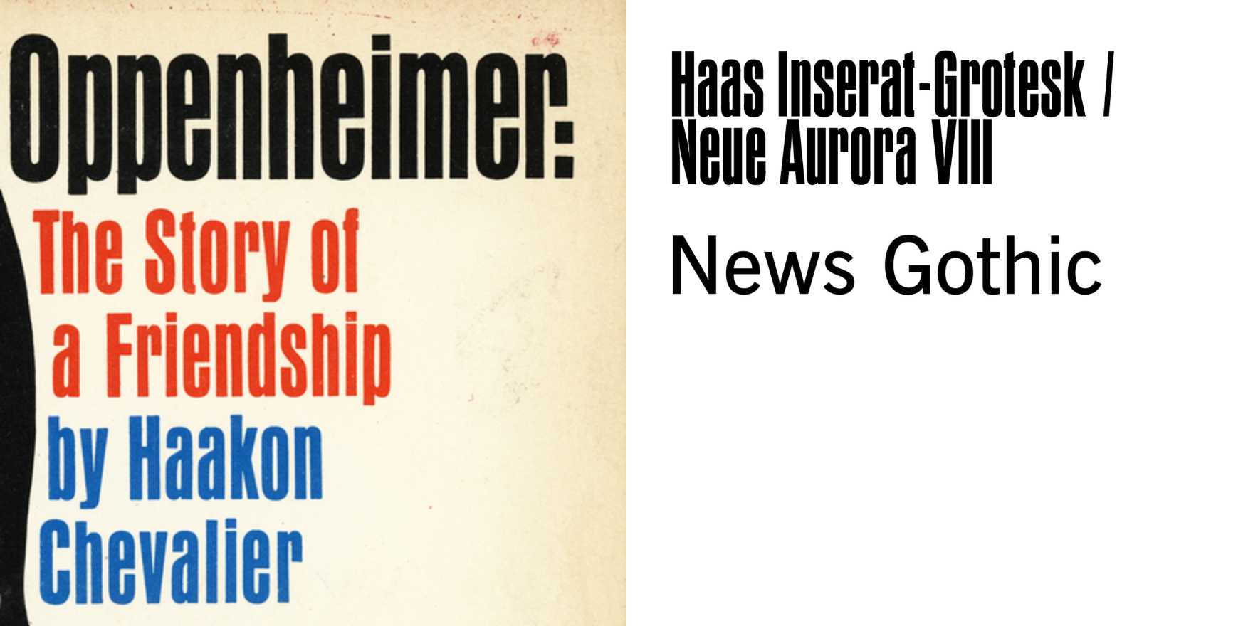 Oppenheimer: The Story of a Friendship by Haakon Chevalier - Fonts In Use
