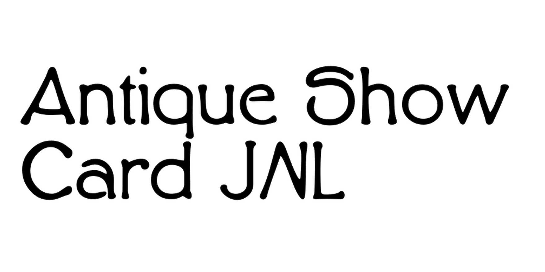 Antique Show Card JNL in use - Fonts In Use