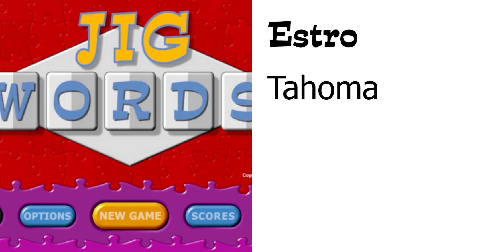 Jig Words computer game - Fonts In Use