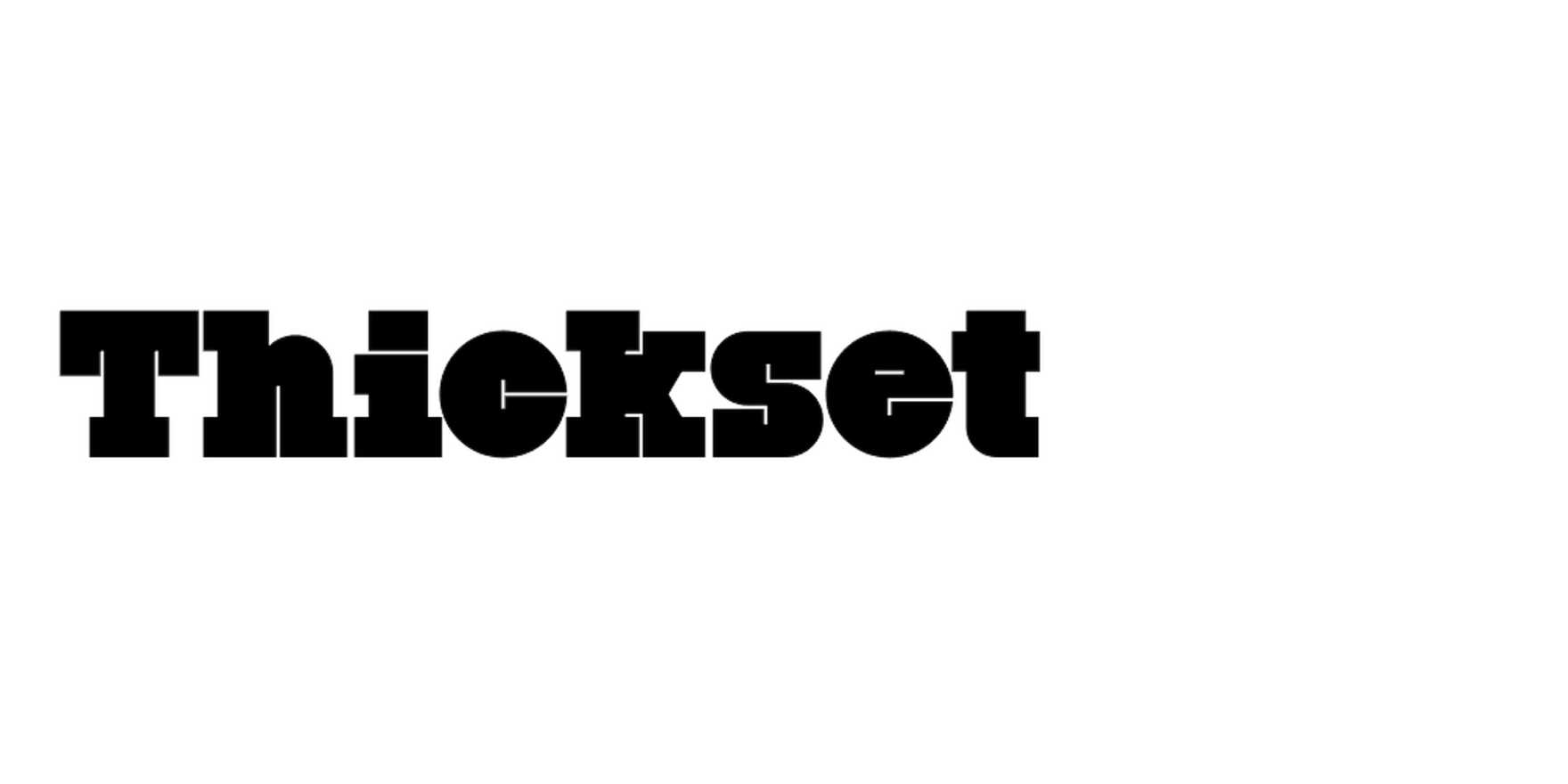 Thickset in use - Fonts In Use