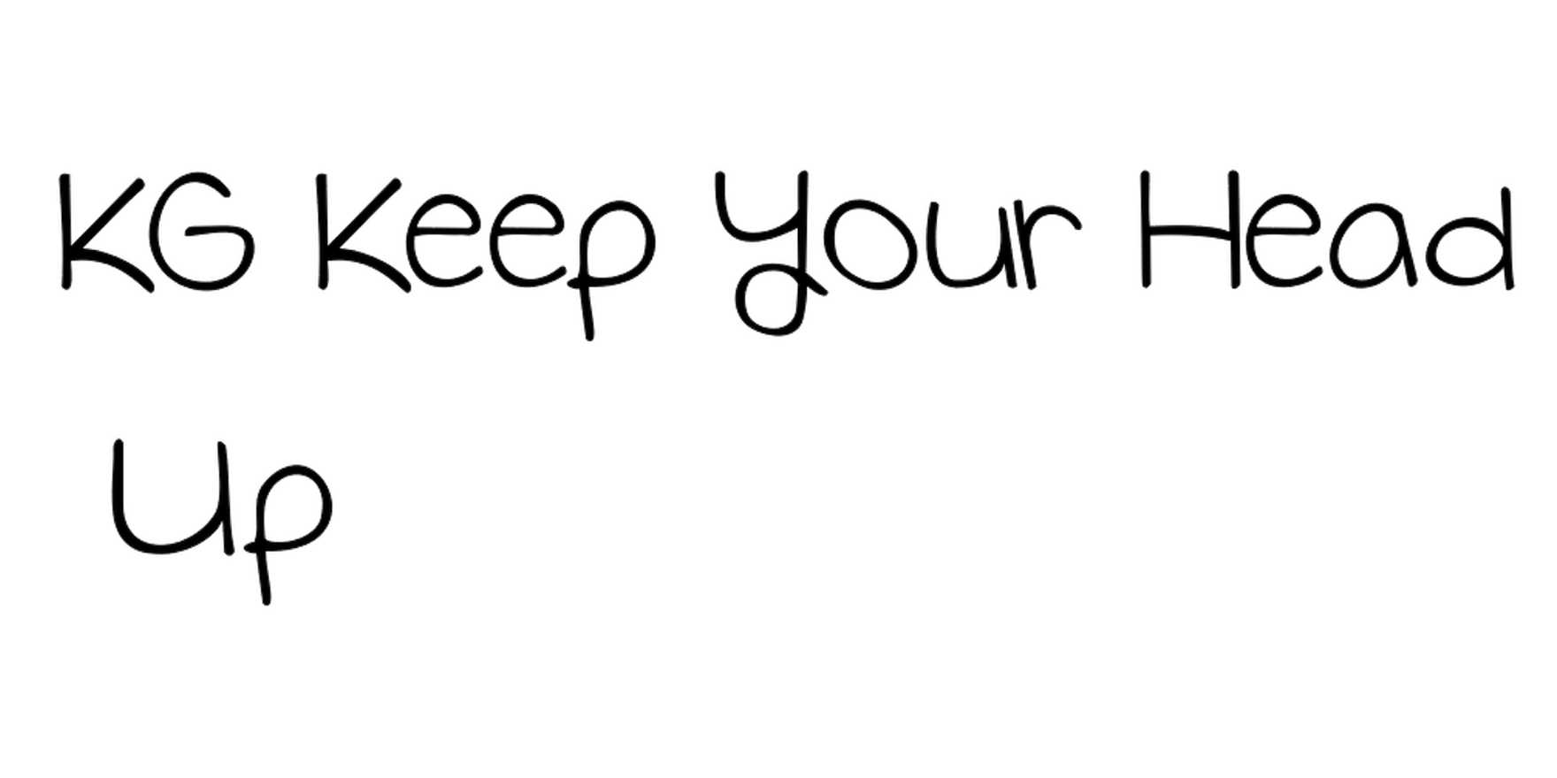 KG Keep Your Head Up in use - Fonts In Use
