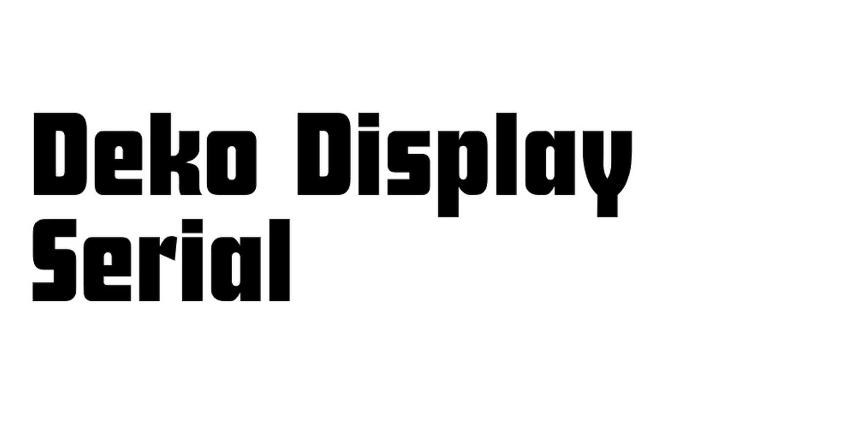 Deko Display Serial in use - Fonts In Use