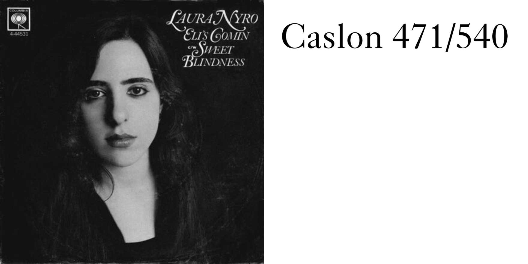 Laura Nyro – “Eli’s Comin” / “Sweet Blindness” single cover - Fonts In Use
