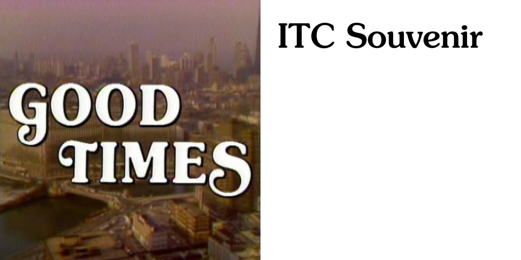 Good Times (1974–1979) opening titles - Fonts In Use