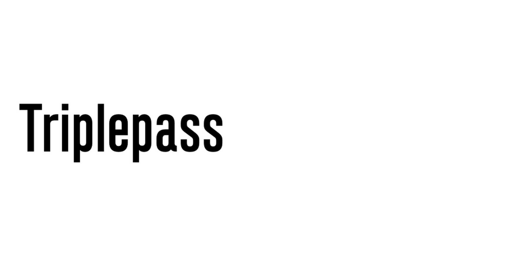 Triplepass in use - Fonts In Use