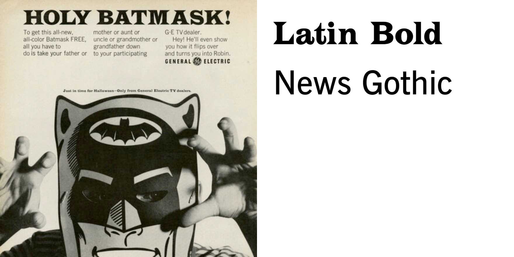“Holy Batmask!” ad by General Electric - Fonts In Use