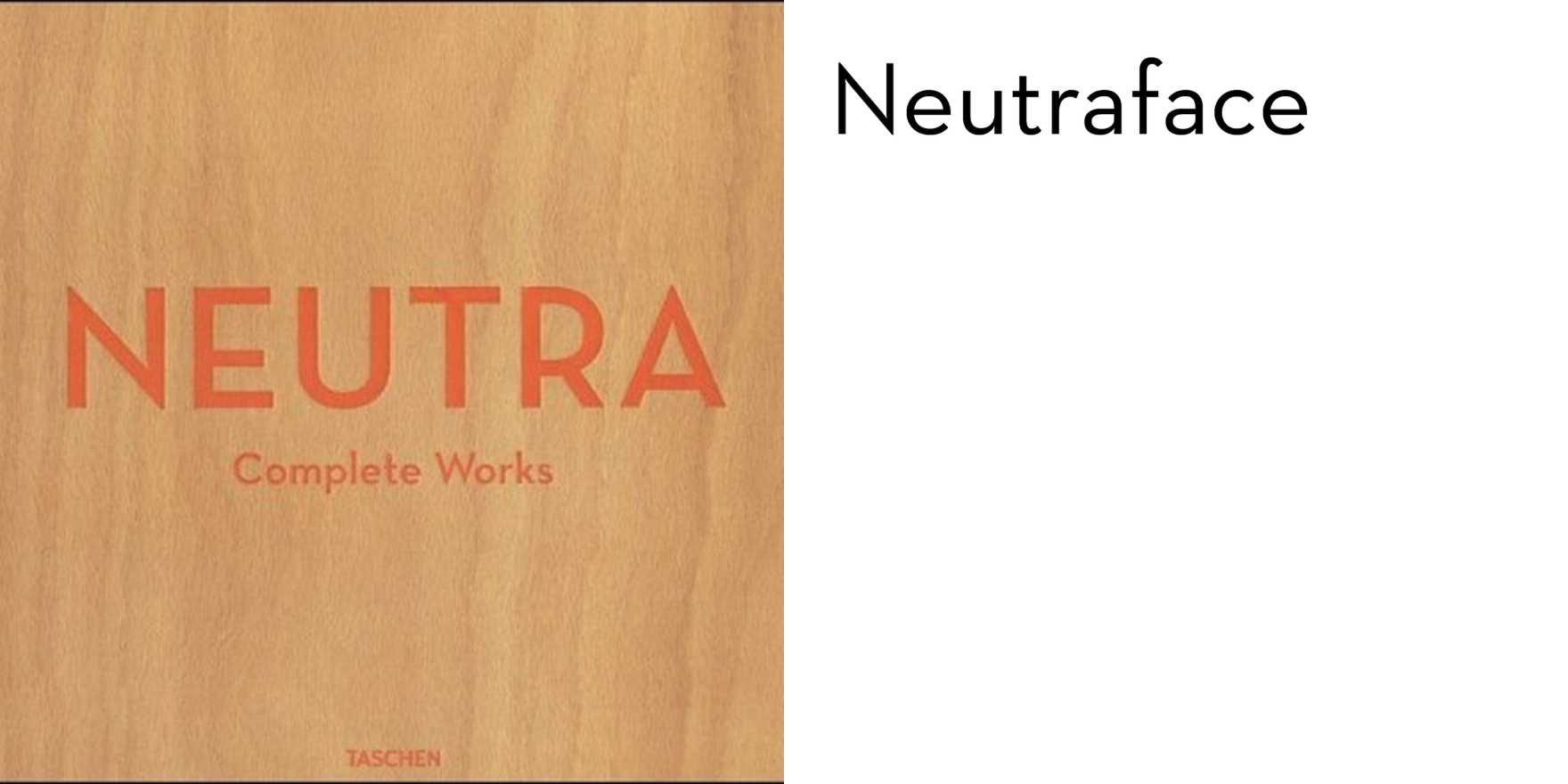 Neutra: Complete Works, Taschen - Fonts In Use