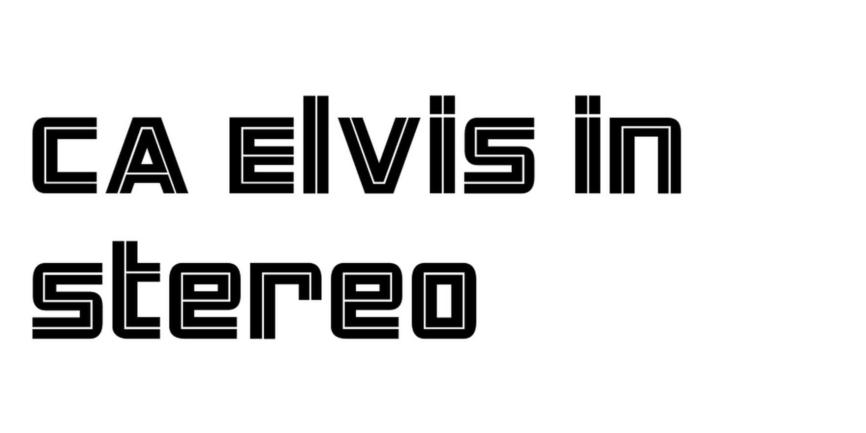 CA Elvis in stereo in use - Fonts In Use