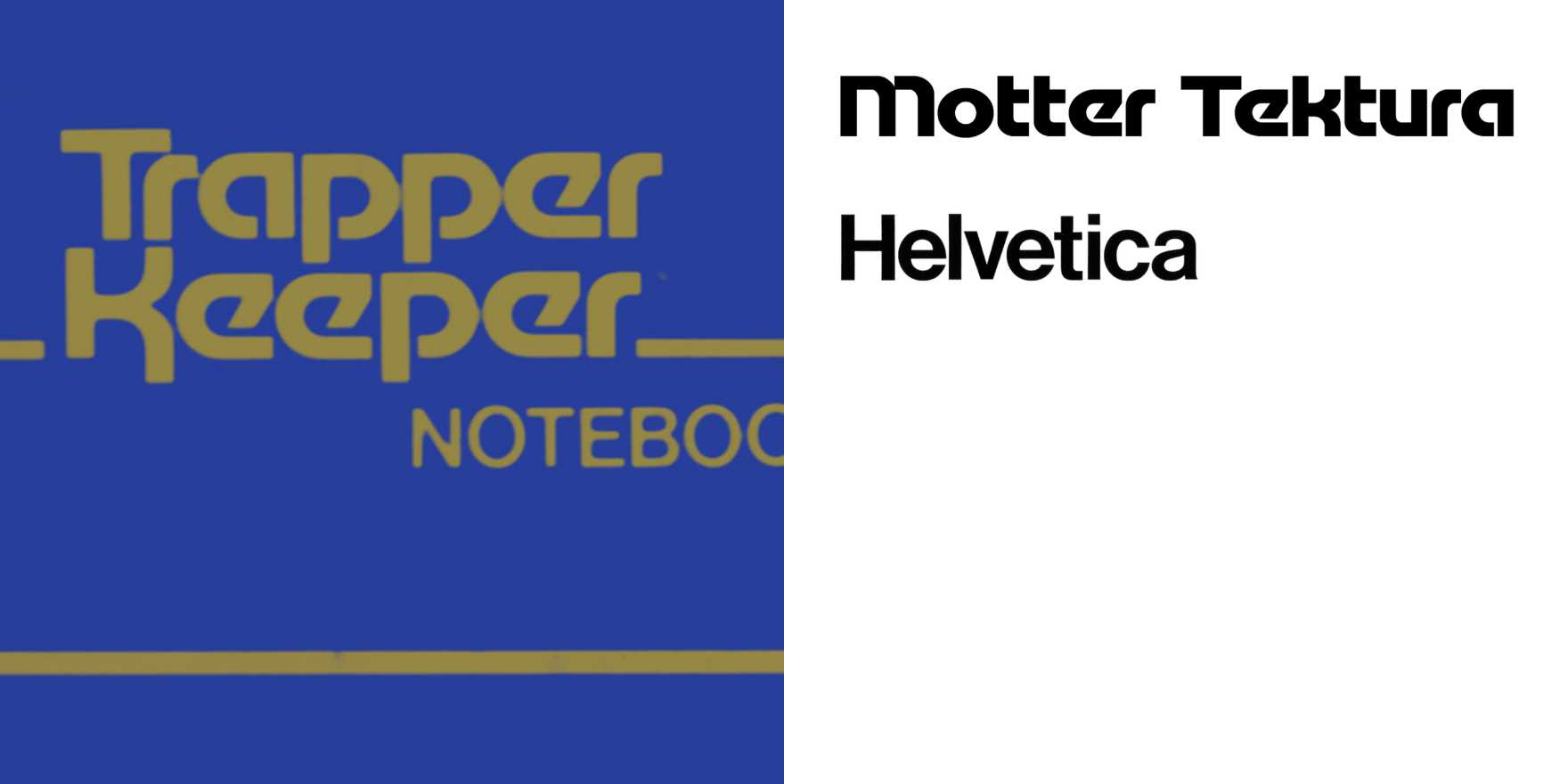 Trapper Keeper - Fonts In Use