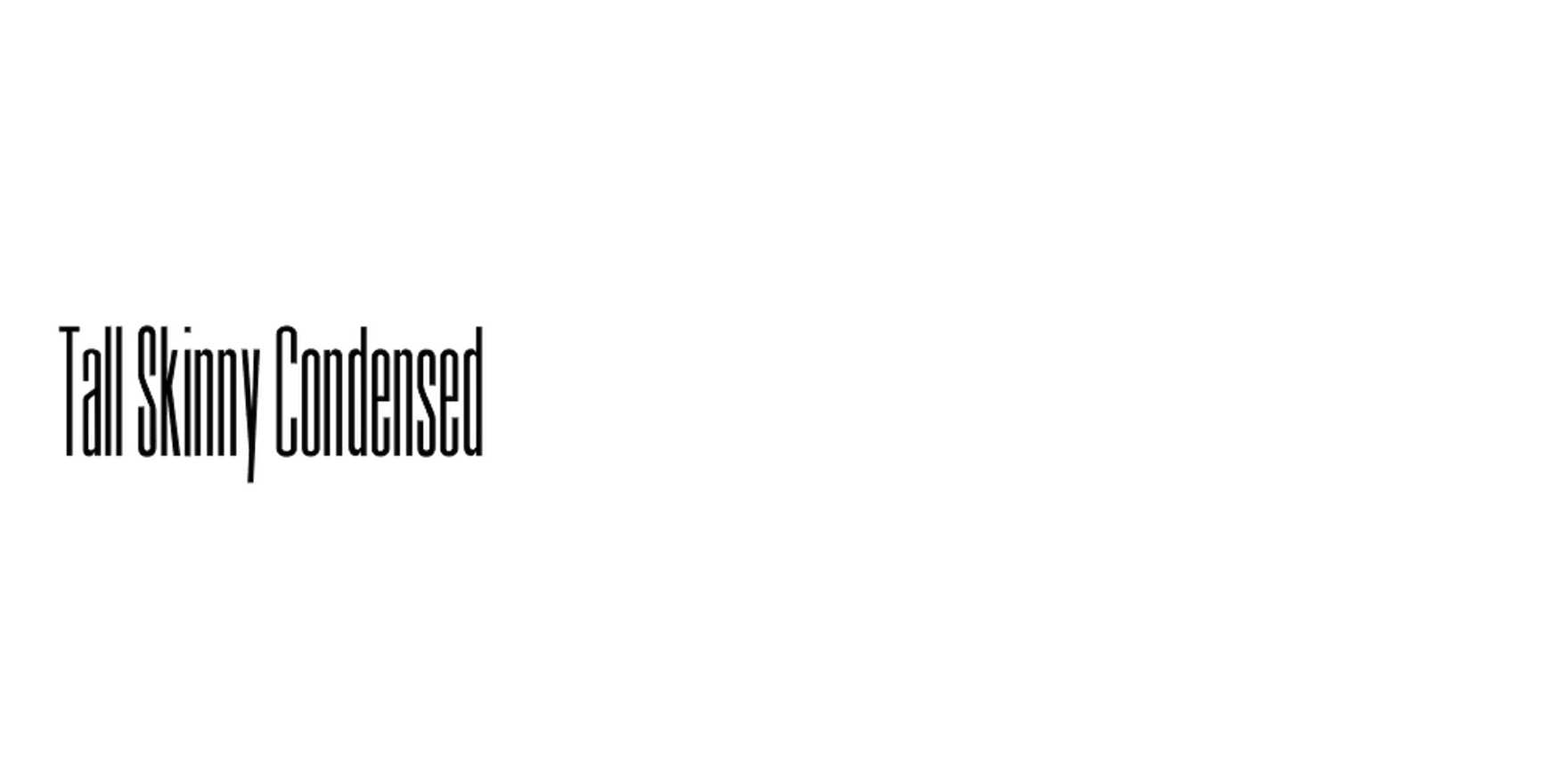 Tall Skinny Condensed in use - Fonts In Use