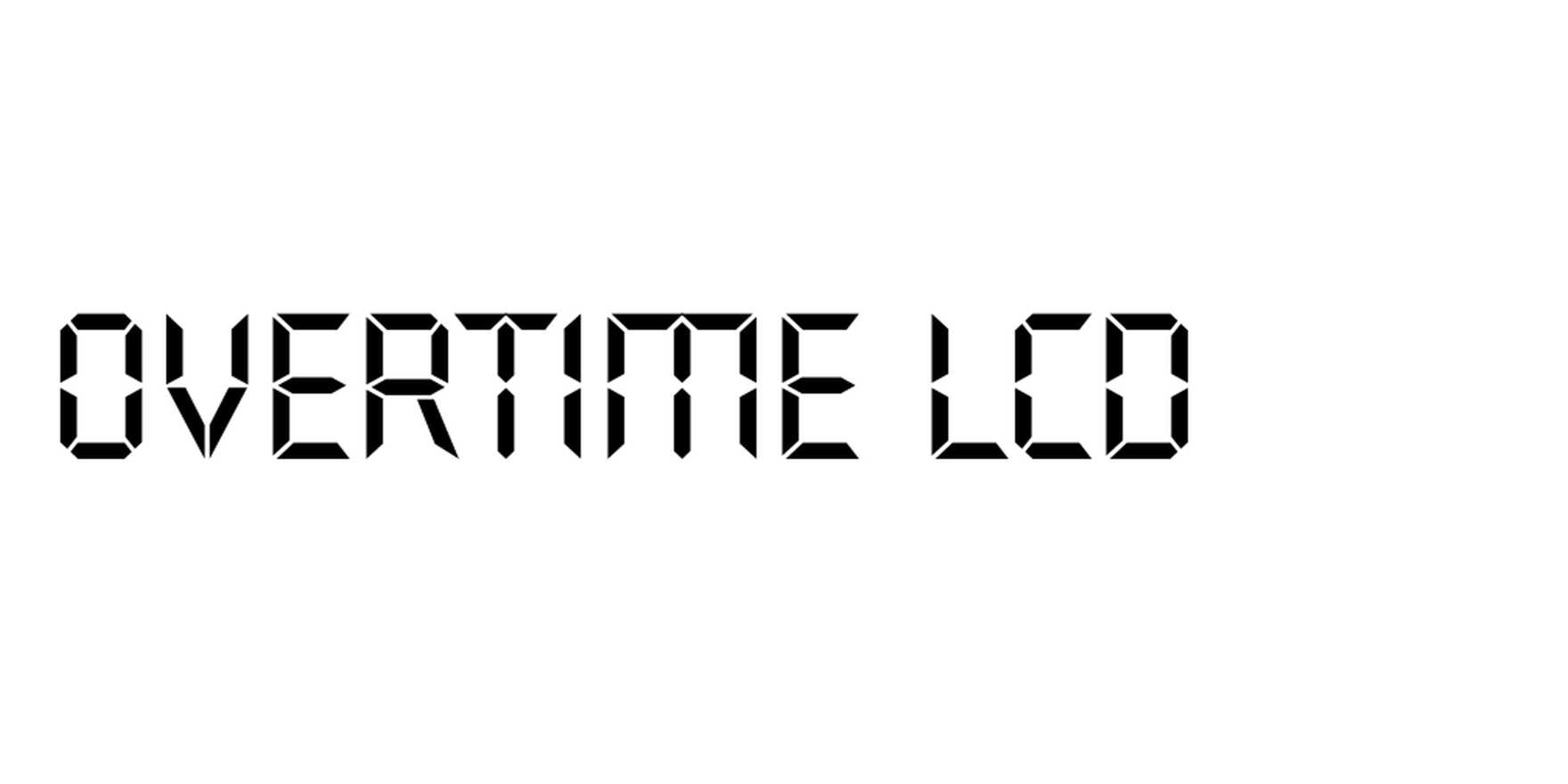 Overtime LCD in use - Fonts In Use