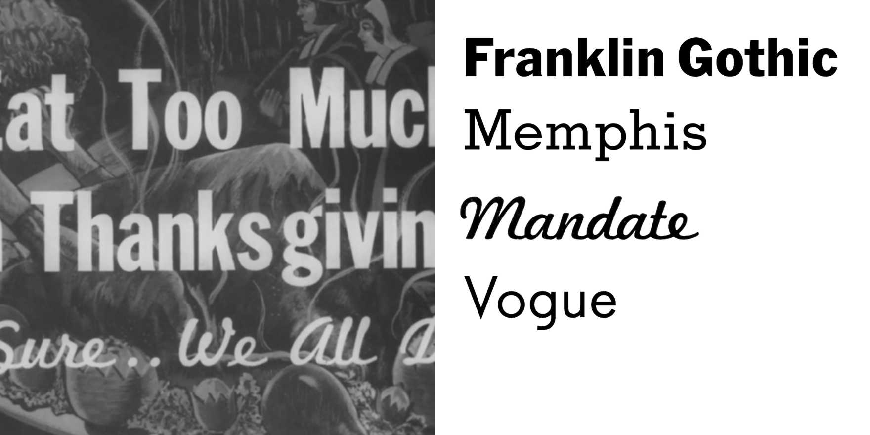 “Eat Too Much on Thanksgiving?” 1950s theatre snipe - Fonts In Use